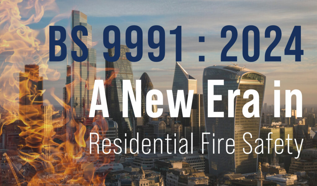 Residential Fire Safety - BS 9991:2024